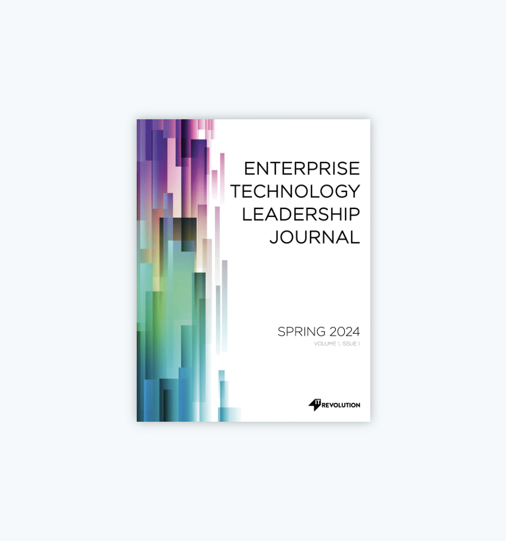 Introducing the Enterprise Technology Leadership Journal - IT Revolution
